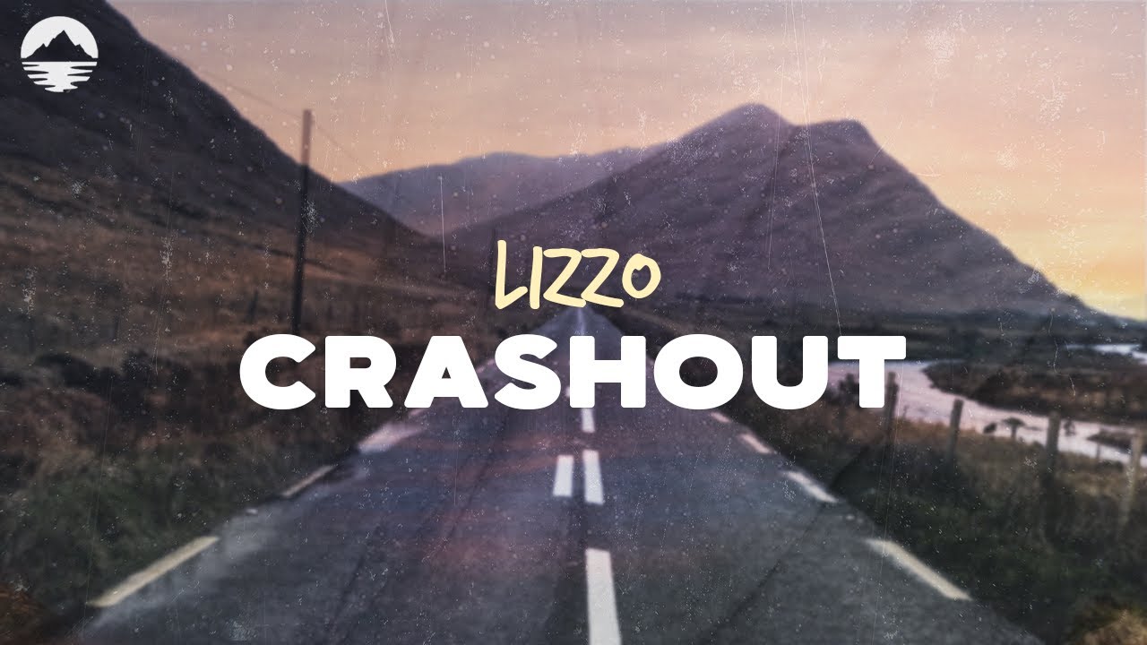 Lizzo - CRASHOUT | Lyrics