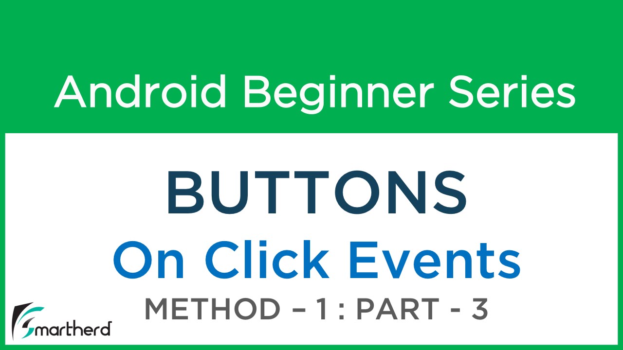 #15 Android Studio Tutorial : Button Part - 3 Method - 1 OnClickListener