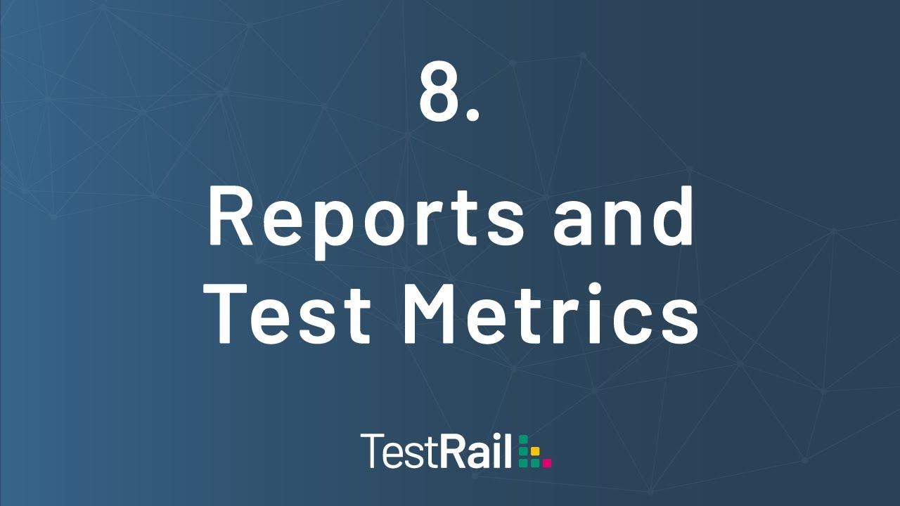 TestRail’s Reports and Test Metrics