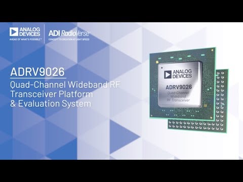 Analog Devices’ RadioVerse ADRV9026 Quad-Channel Wideband RF Transceiver
