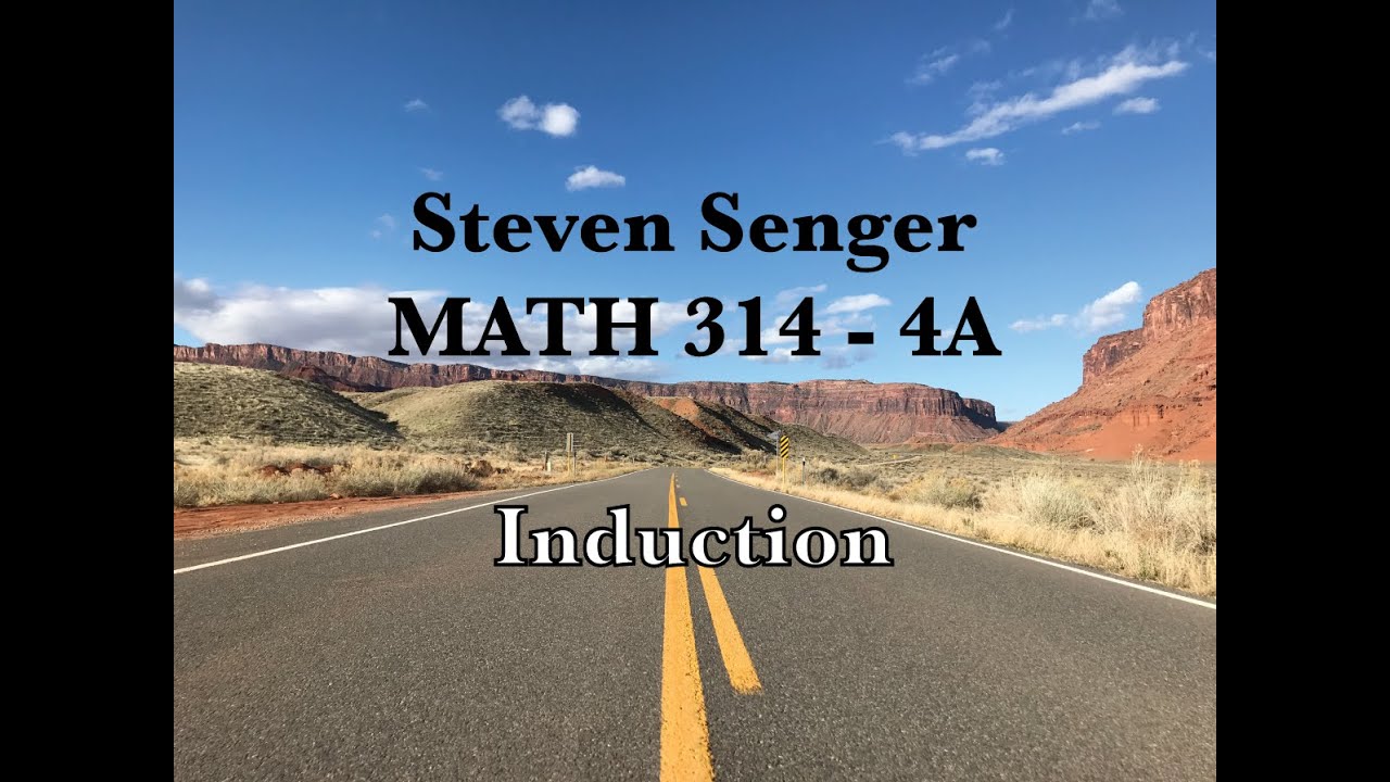 Math 314 - 4A - Induction
