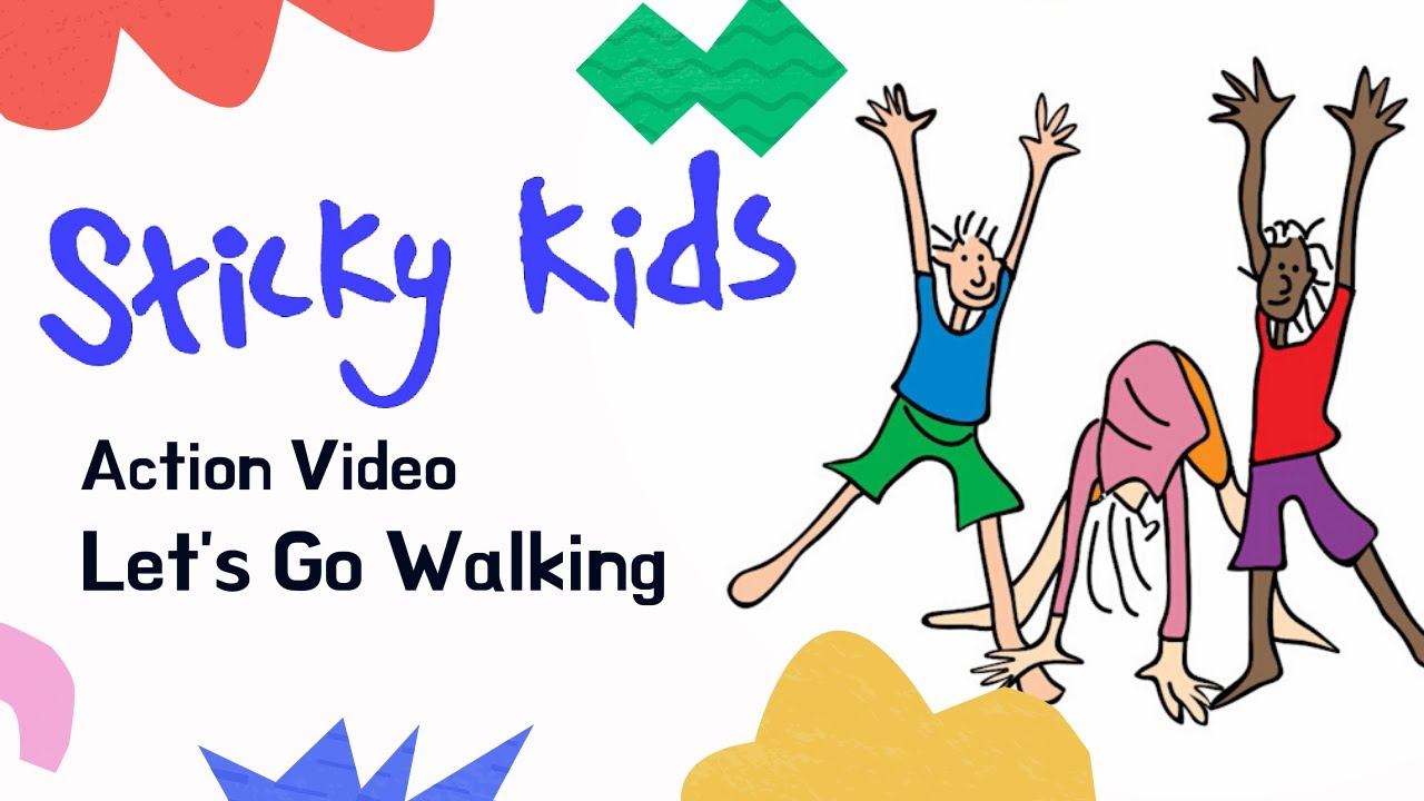 Sticky Kids - Let's Go Walking (Action Video)