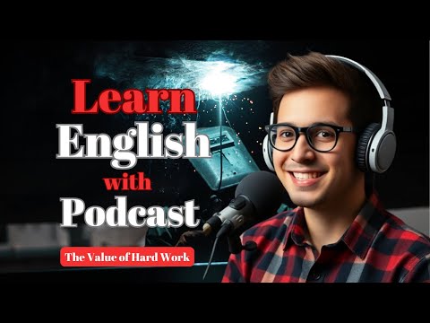 Learn English with Life Lessons Podcast | English Podcast on The Value of Hard Work | Ep - 8