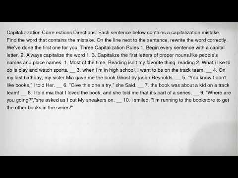 Capitaliz zation Corre ections Directions: Each sentence below contains a capitalization mistake. Fi