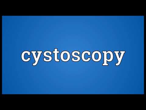 Cystoscopy Meaning