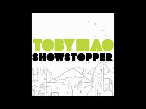 Tobymac - Showstopper (Lyrics in Description)
