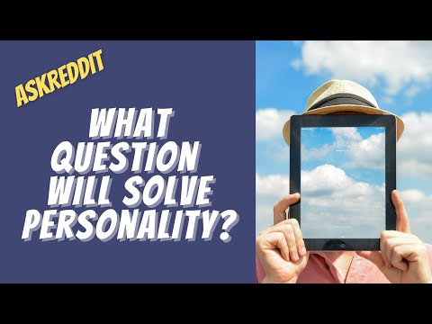 AskReddit: What is a mundane question you can ask that will tell you a lot about their personality?