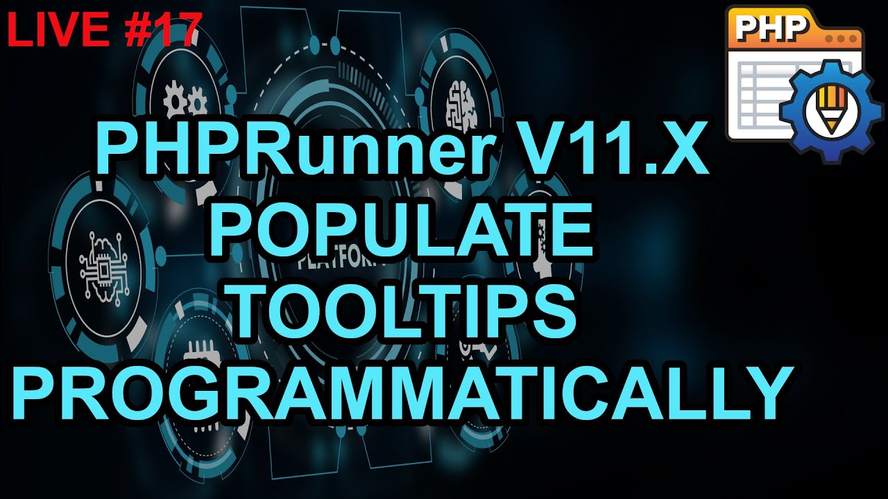 PHPRUNNER POPULATE TOOLTIPS | XLINESOFT | LIVE 17