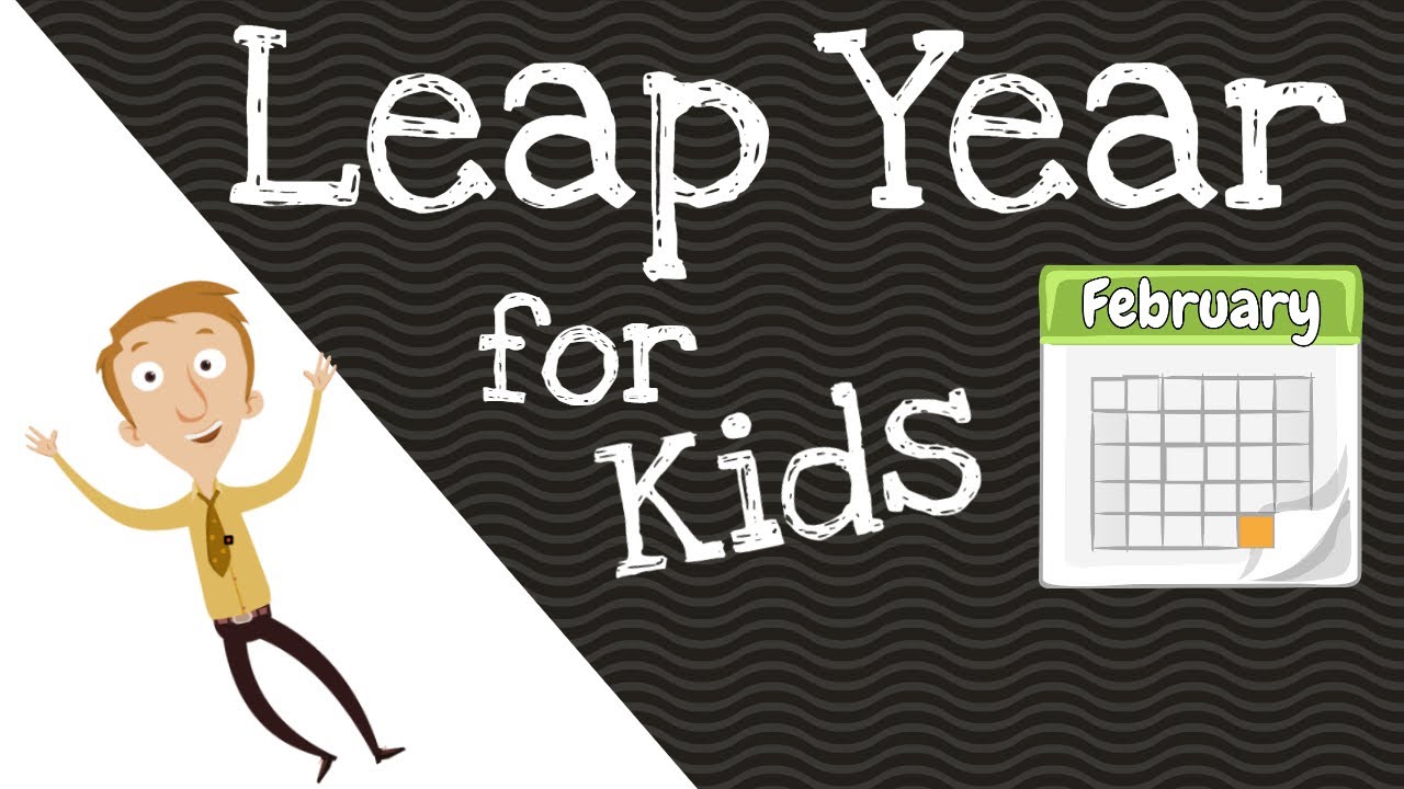 Leap Year for Kids | What It Is and Why We Have It