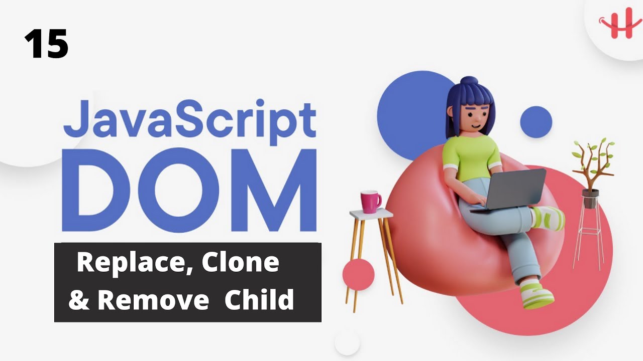 15. DOM Bangla Tutorial | Replace, Clone, Remove Child In JavaScript Dom