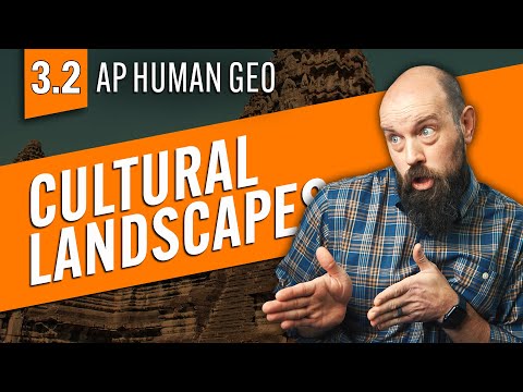 Understanding CULTURAL LANDSCAPES [AP Human Geography Review—Unit 3 Topic 2]