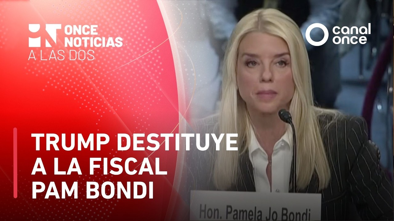 A las Dos - Trump destituye a la fiscal Pam Bondi (02/04/2026)