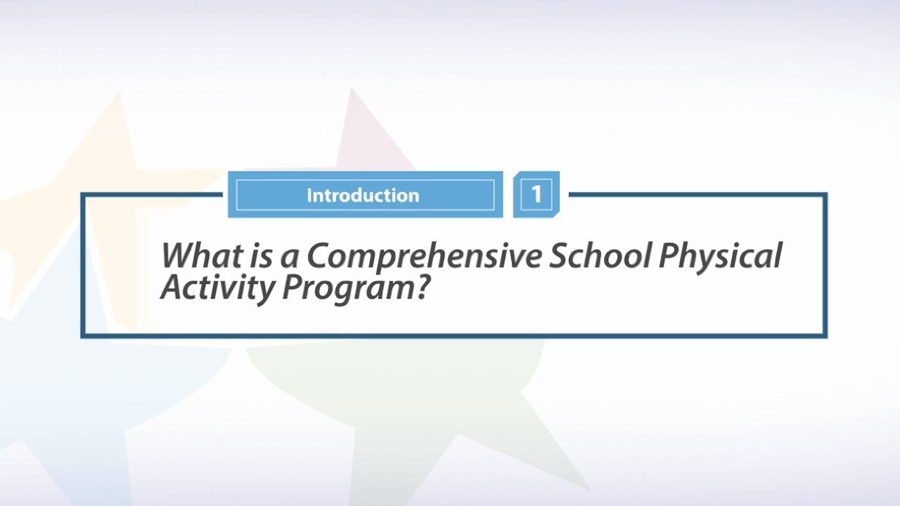 What is a Comprehensive School Physical Activity Program?