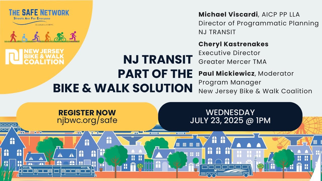 2025 July SAFE Network - NJ TRANSIT As Part of the Bike Walk Solution