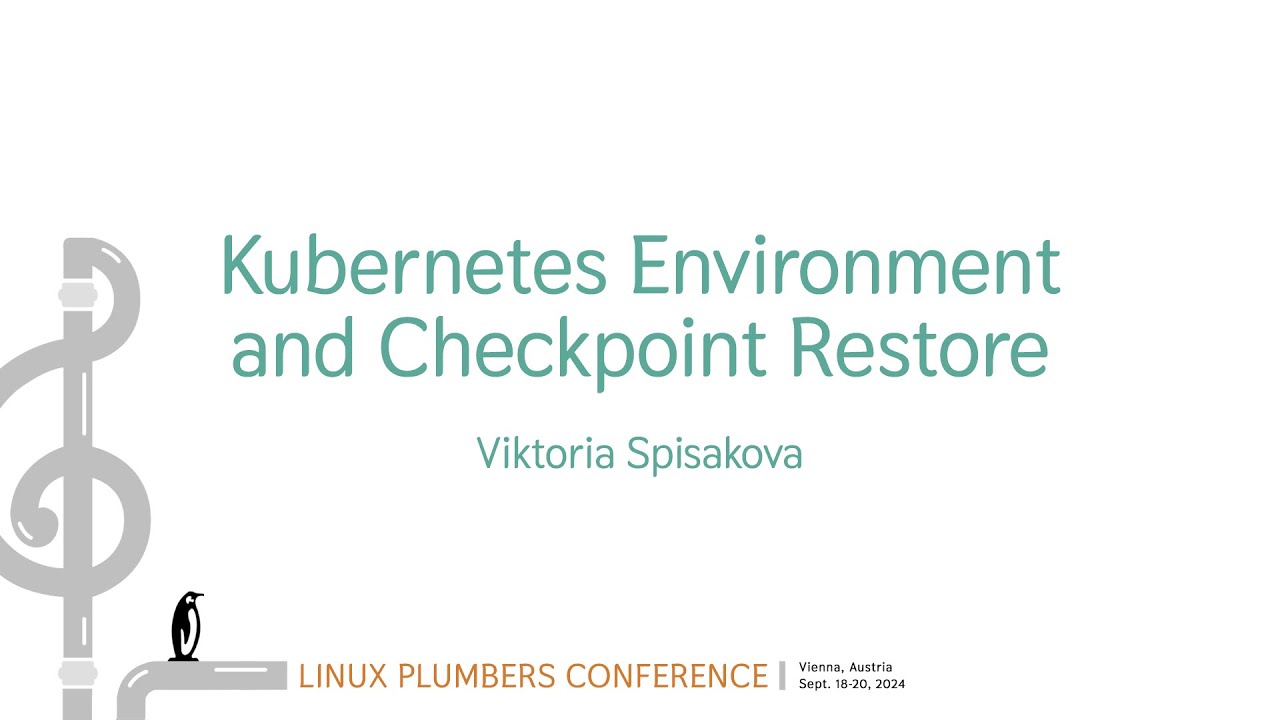 Kubernetes Environment and Checkpoint Restore - Viktoria Spisakova