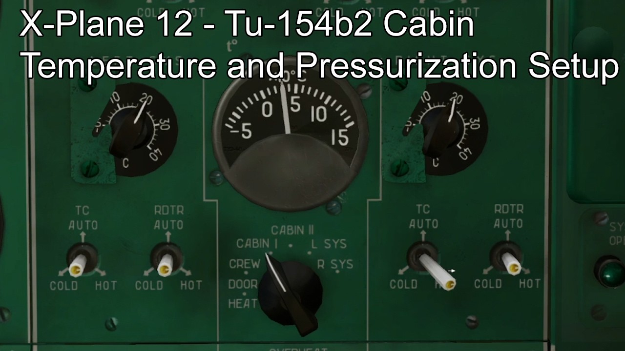 X-Plane 12 - Tu-154b2 Cabin Temperature and Pressurization Setup