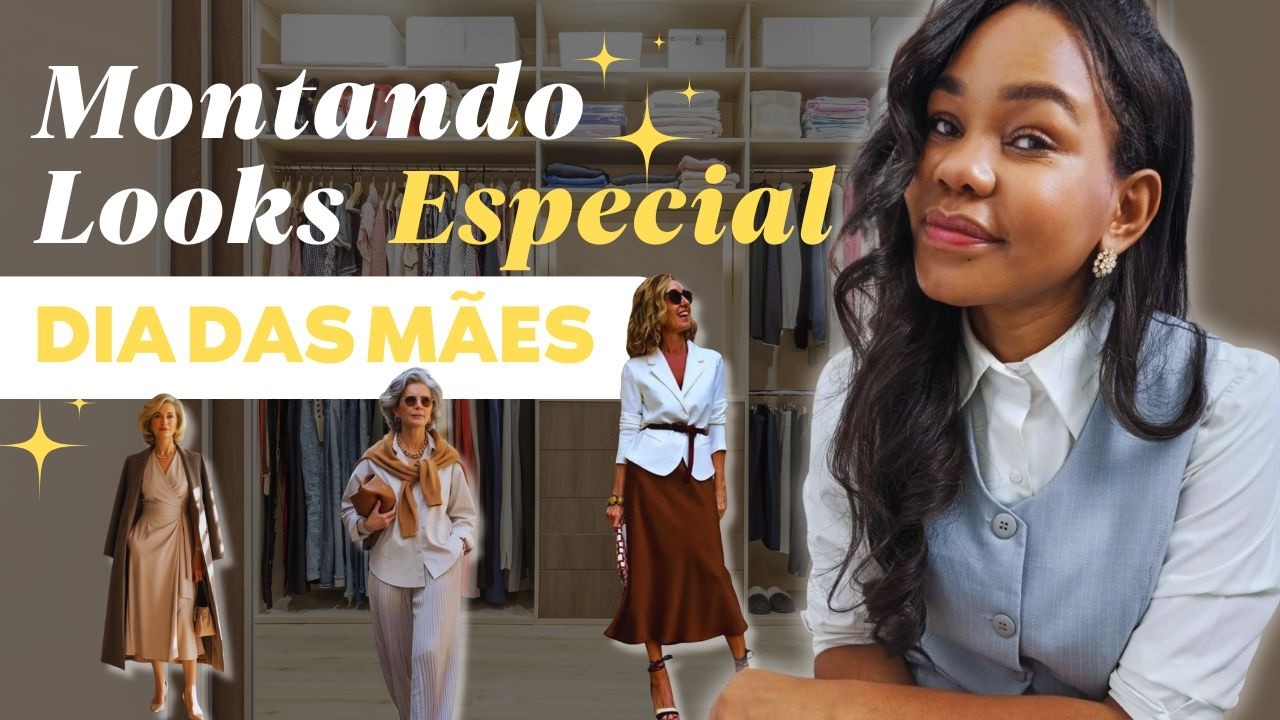 Como Escolher Looks para o dia das Mães