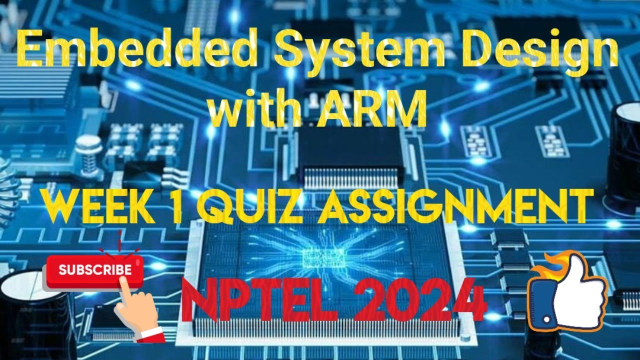 Embedded System Design with ARM Week 1 Quiz Assignment Solution | NPTEL 2024 |