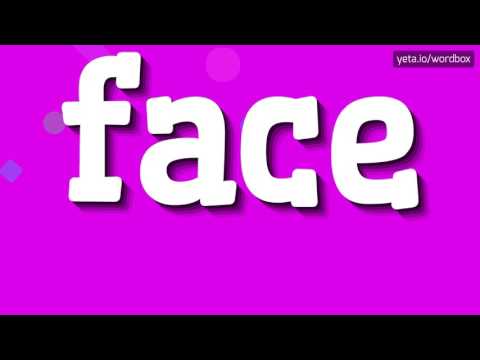 FACE - HOW TO PRONOUNCE FACE?