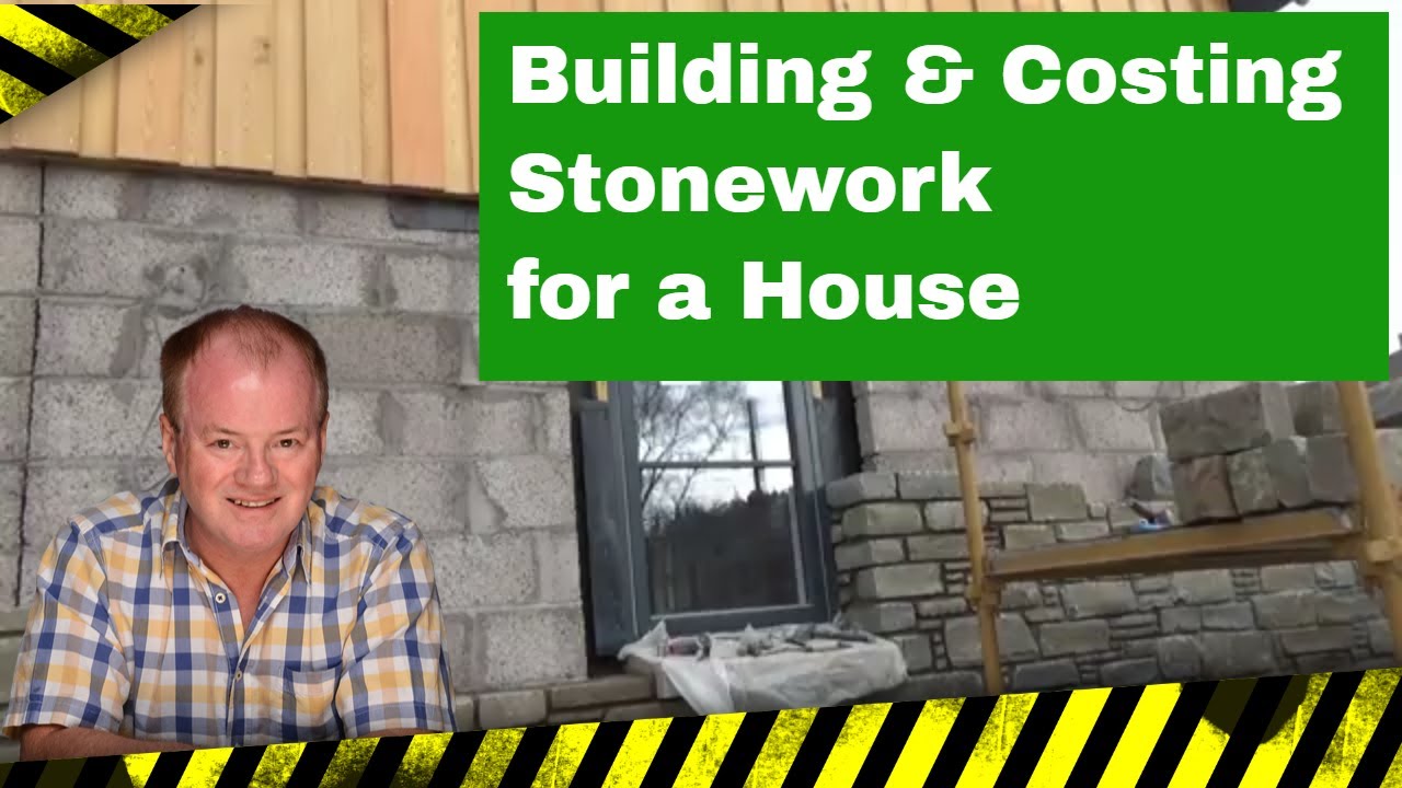 Building and Costing Stonework for a House