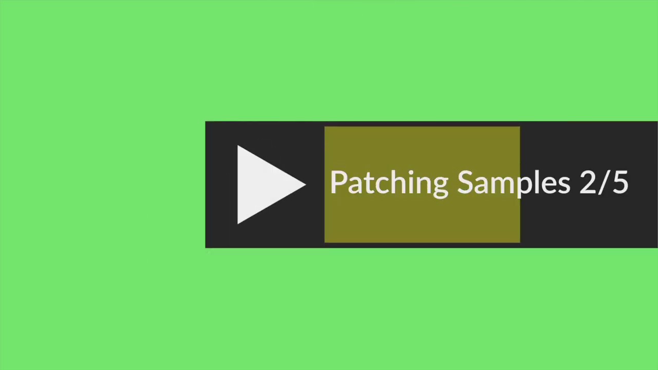 Patching Samples 2/5