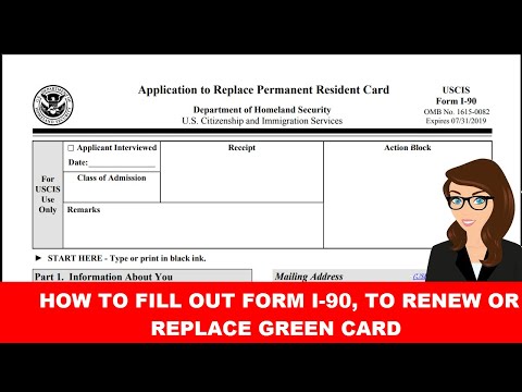 HOW TO FILL OUT FORM I-90, APPLICATION TO REPLACE PERMANENT RESIDENT CARD (RENEWAL)