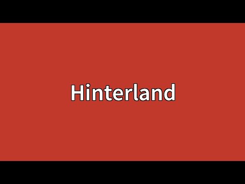 Hinterland Meaning