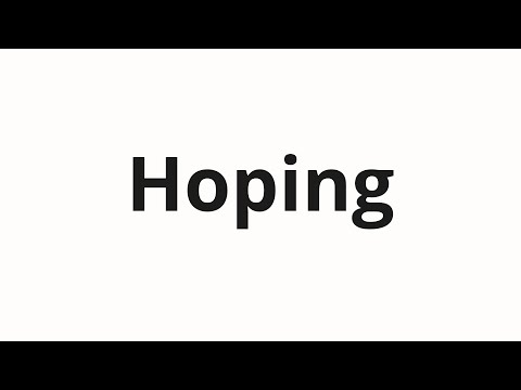 How to pronounce Hoping