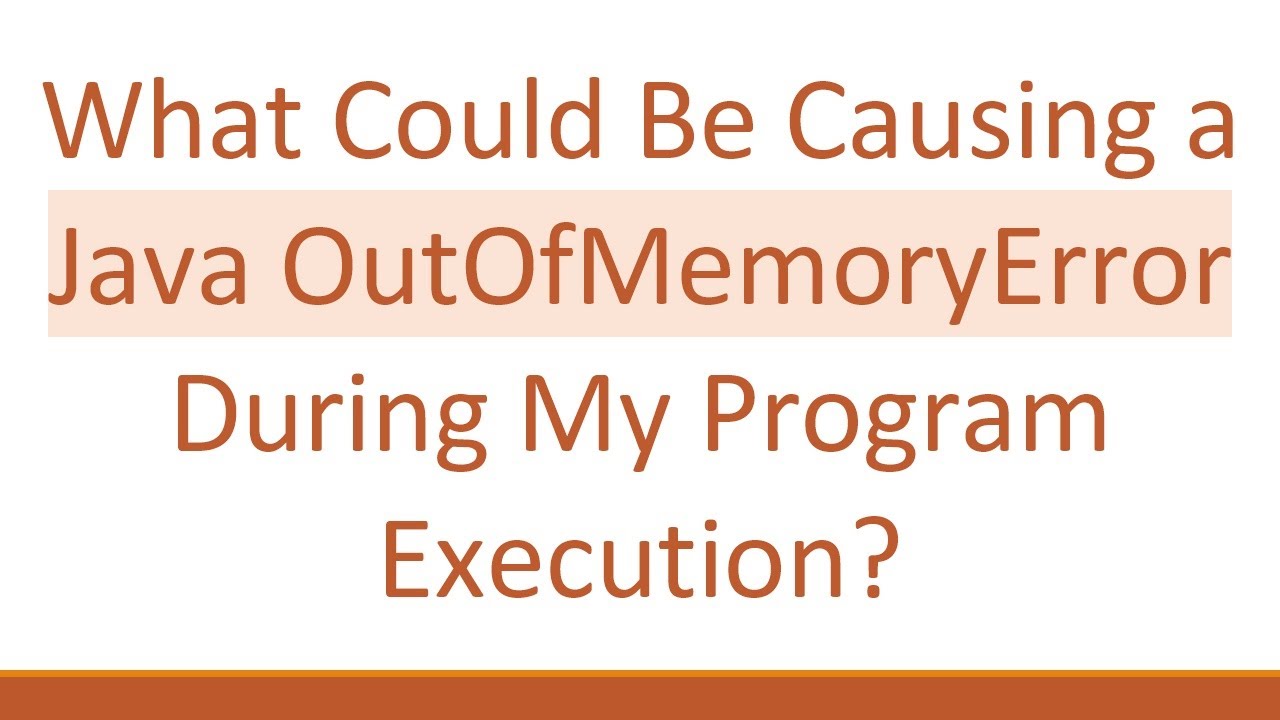 What Could Be Causing a Java OutOfMemoryError During My Program Execution?