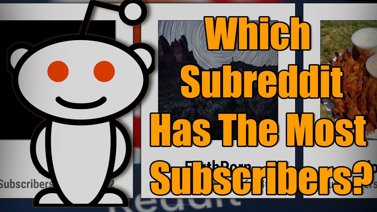 Comparison: Most Subscribed Subreddits