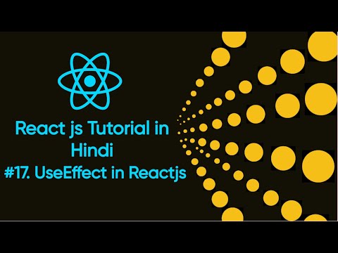 Use Effect in Reactjs # 17 | UseEffect Hook with example | Reactjs Tutorial in Hindi 2023 | Reactjs