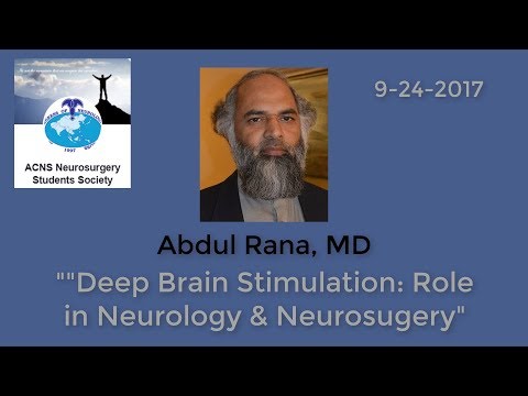 Abdul Rana, MD: Deep brain stimulation - Role in neurology and neurosurgery