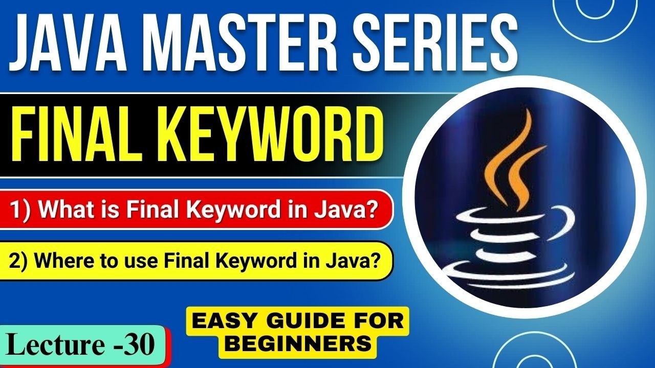 #30 Final Keyword in Java | Where to use Final Keyword in Java? | Java Tutorial | Tpoint Tech