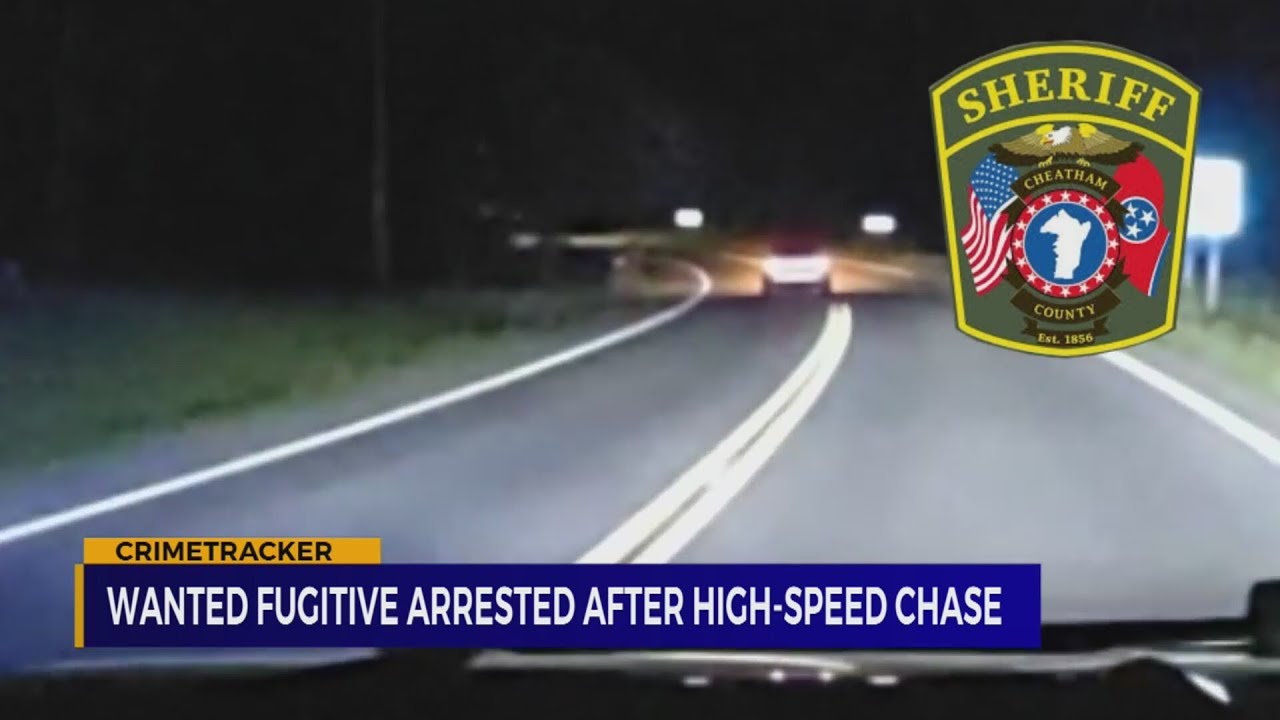 Wanted fugitive arrested by Cheatham and Dickson County officers after high-speed chase