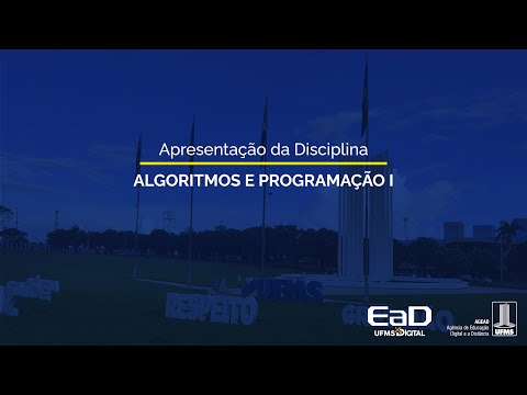 [UFMS Digital] Apresentação da Disciplina Algoritmos e programação I
