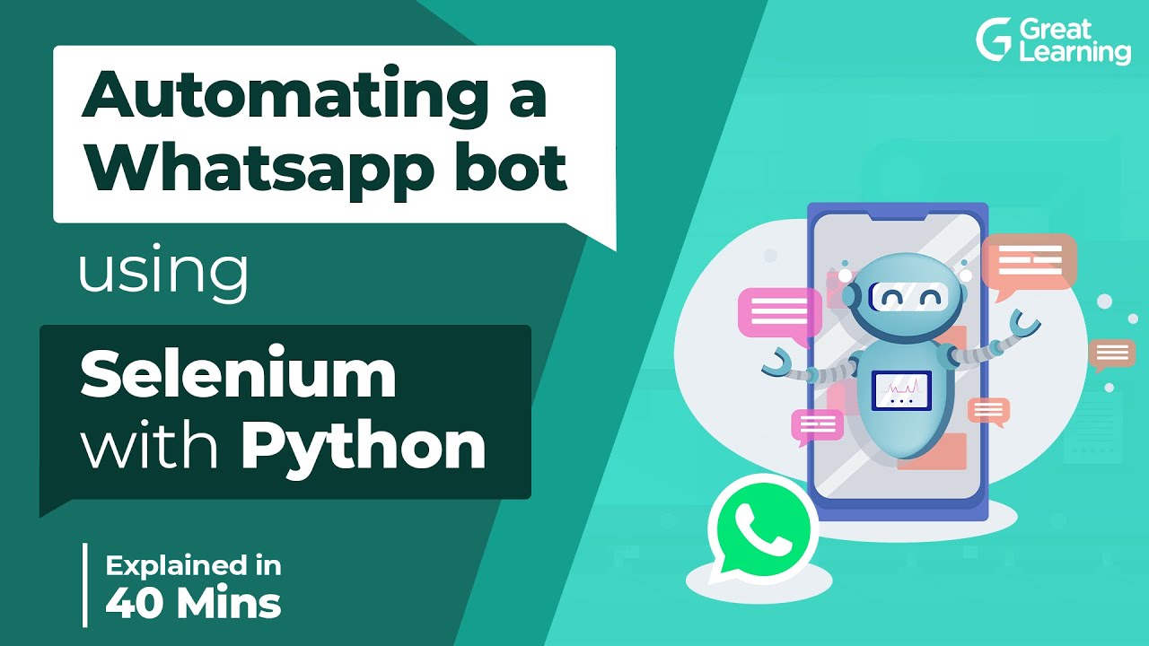 Automating a WhatsApp bot using Selenium with Python | Python Projects | Great Learning