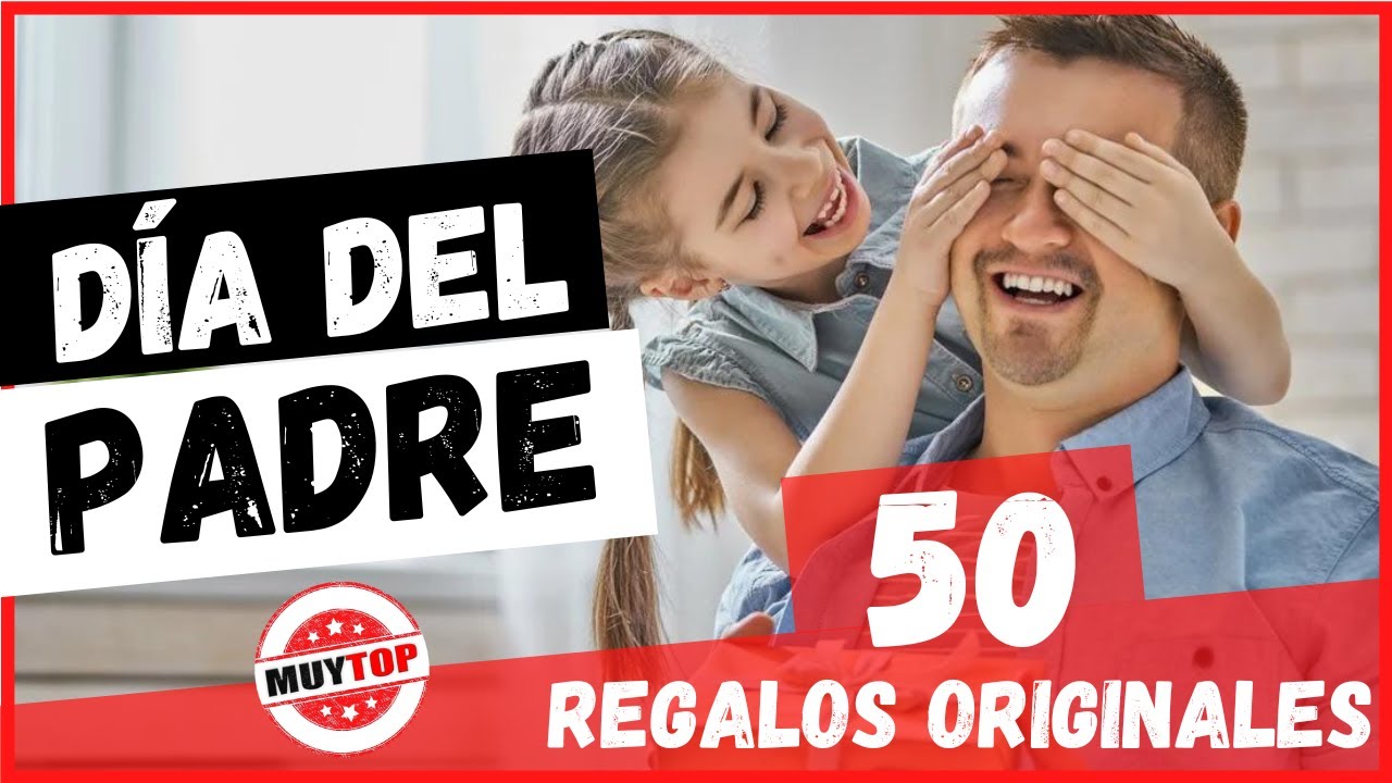 50 ideas de REGALOS para el DÍA DEL PADRE originales 💡💥