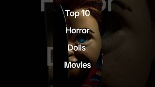 Top 10 dangerous dolls movie | Most horror dolls movie ???????? #top10 #horrorstories #movie #chucky