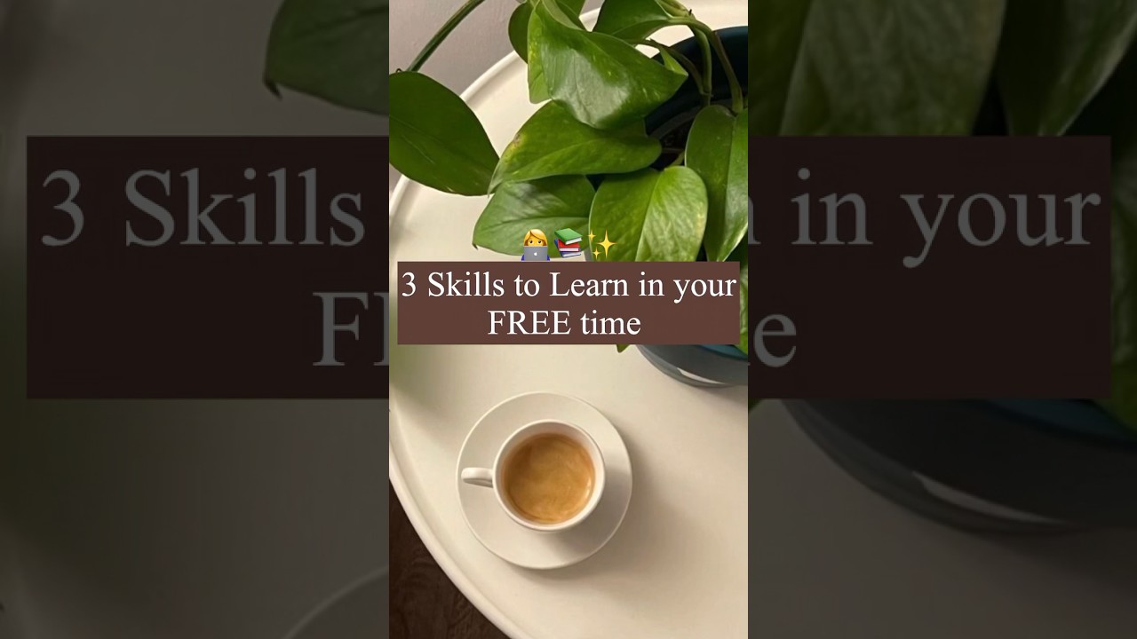 3 Skills to Learn in your FREE time 👩‍💻📚✨