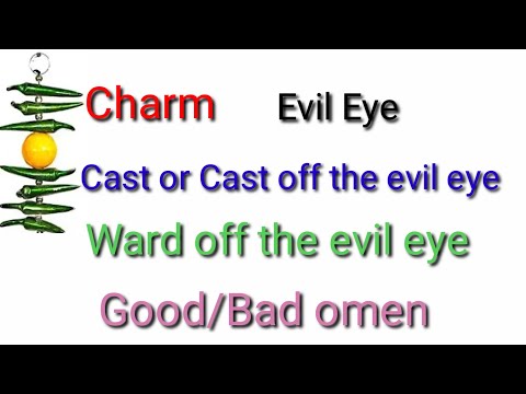 Charm evil eye cast or cast off evil eye ward of ect important vocabularies