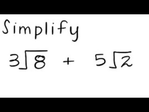 Radicals: Simplify 3√(8) + 5√(2)