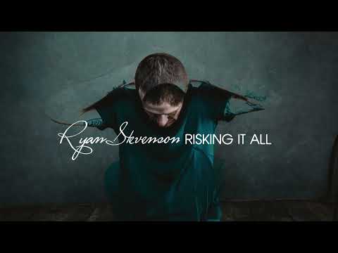 Risking It All Lyrics - Ryan Stevenson - Zion Lyrics