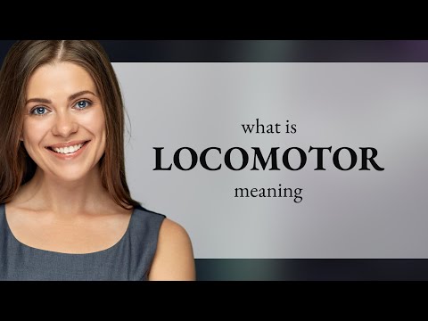 Locomotor | what is LOCOMOTOR meaning