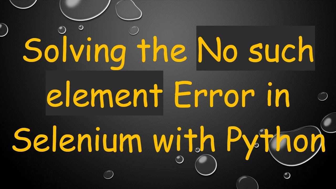 Solving the No such element Error in Selenium with Python
