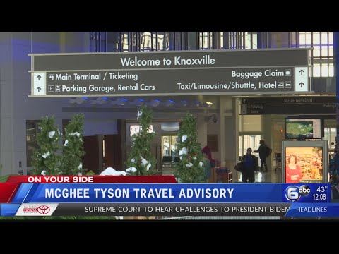 On Your Side: McGhee Tyson Airport travel advisory