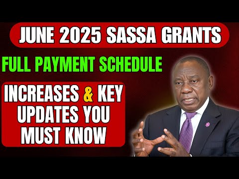 June 2025 SASSA Grants: Full Payment Schedule, Increases & Key Updates You Must Know