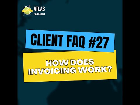 Client FAQ #27 "How does invoicing work?" Setting  up an account with Atlas Translations is simple.