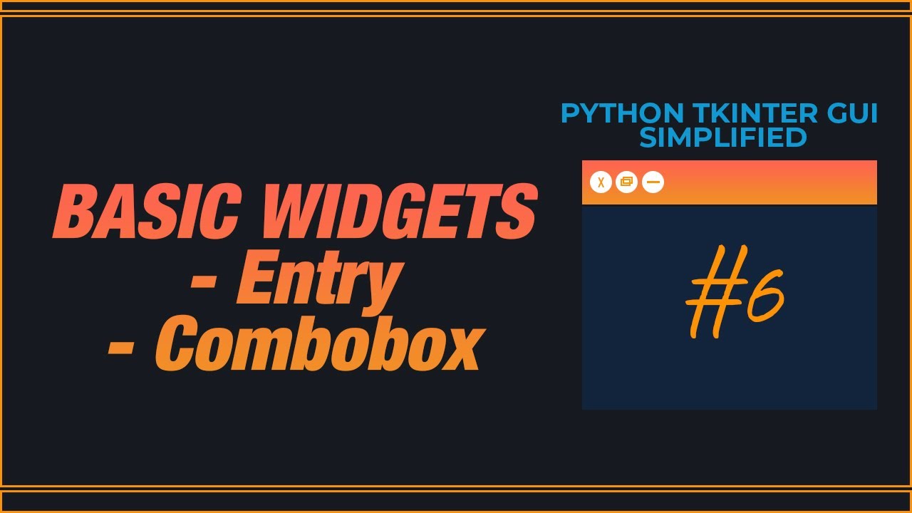 PYTHON TKINTER GUI SIMPLIFIED -  Entry and Combobox Widget