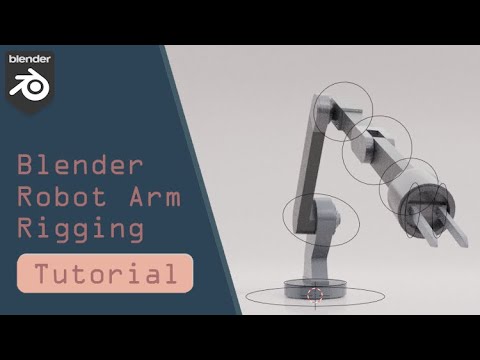 Tutorial: Blender Robot Arm Rigging and Animation