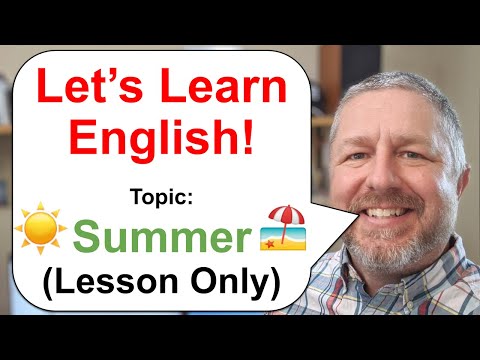 Let's Learn English! Topic: Summer🌞 (Lesson Only Version - No Viewer Questions)